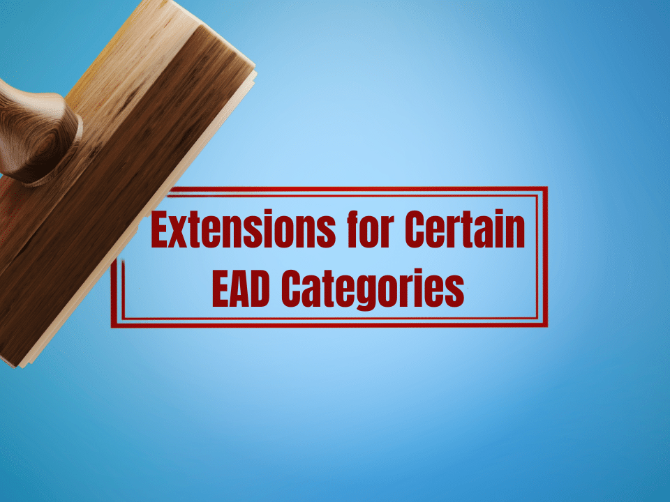 Automatic Extension for EAD Categories - Klasko Immigration