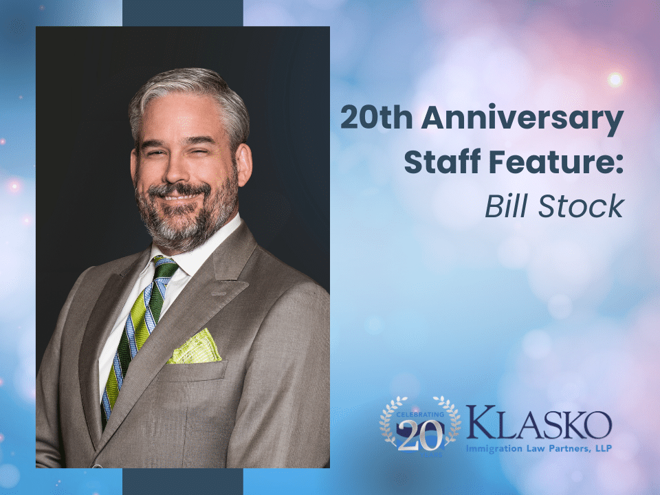 20th Anniversary: Bill Stock- Klasko Immigration Law Partners, LLP