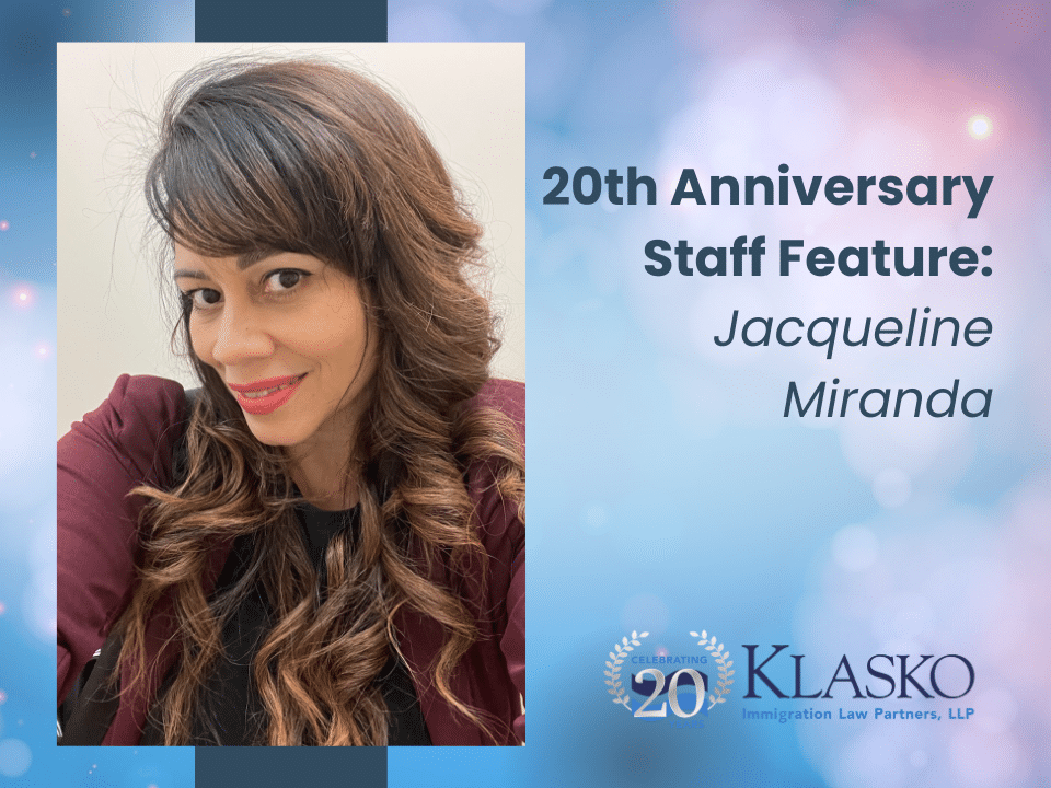 20th Anniversary: Jackie Miranda- Klasko Immigration Law Partners, LLP