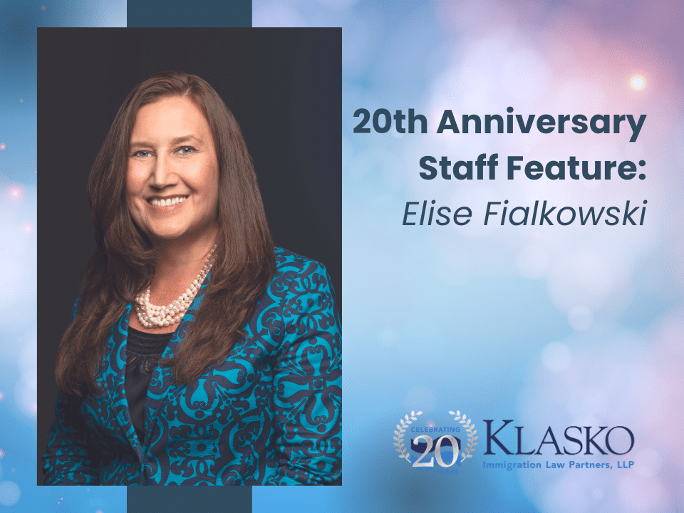 20th Anniversary: Elise Fialkowski- Klasko Immigration Law Partners, LLP