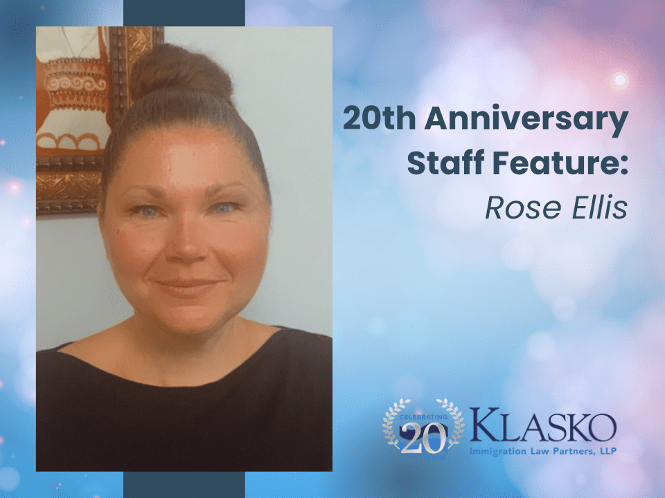 20th Anniversary: Rose Ellis- Klasko Immigration Law Partners, LLP