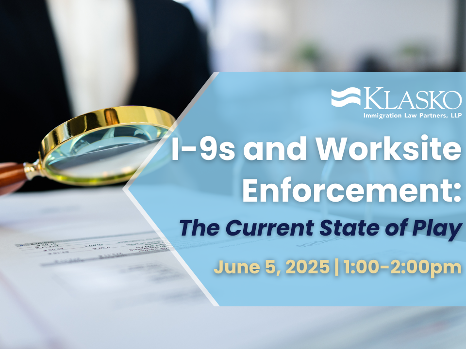 I-9s and Worksite Enforcement: The Current State of Play - Klasko ...